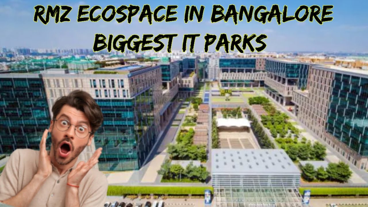 RMZ ECOSPACE IN BANGALORE | IT PARKS 😳😲| ECOWORLD - YouTube