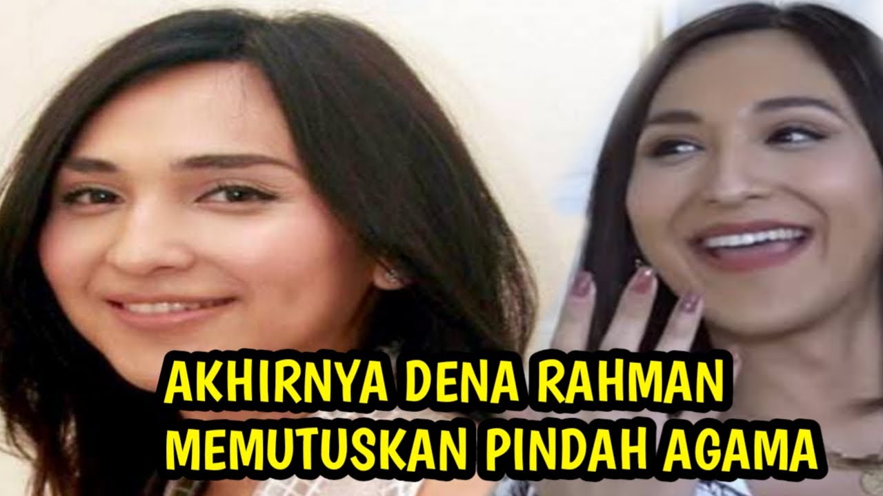 Inilah Alasan Dena Rahman Pindah Agama ??? - YouTube
