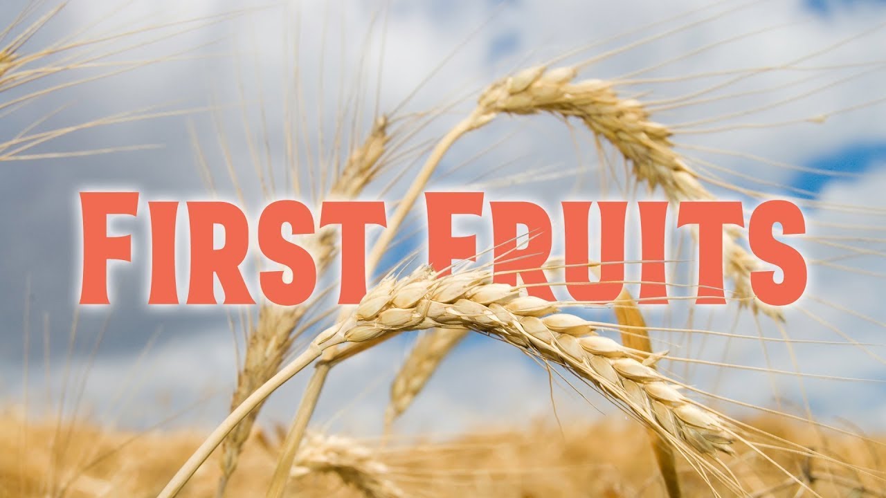 Feast of First Fruits - YouTube
