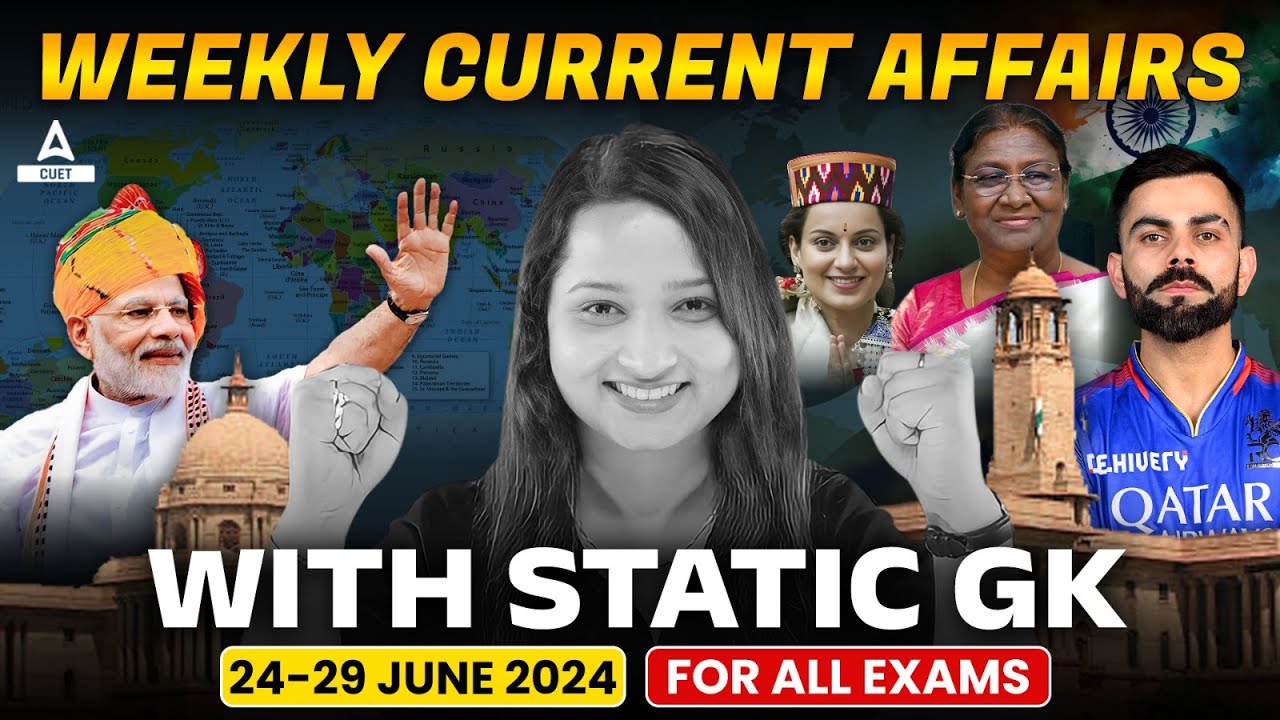 24 to 29 June Current Affairs 2024 Weekly Current Affairs Current ...