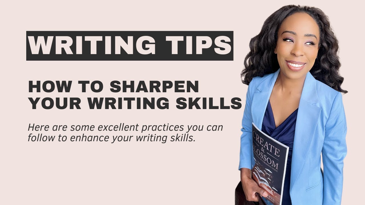 SHARPEN YOUR WRITING SKILLS WITH THESE RESOURCES - YouTube
