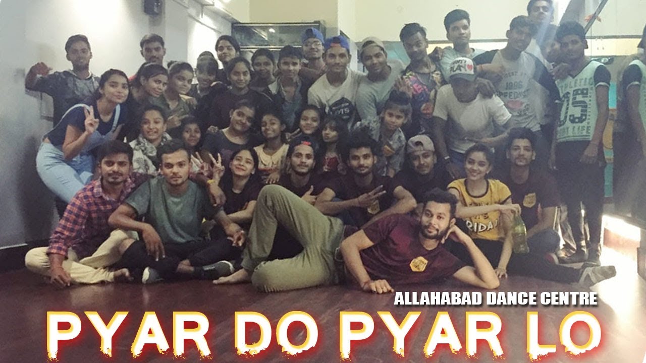 Pyar Do Pyar Lo | Dance Workshop 2019 | Dada Pandey | Allahabad Dance ...