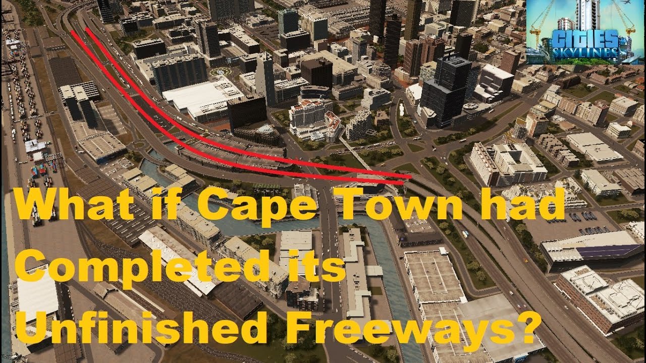 What if Cape Town had Completed its Unfinished Freeways? - YouTube