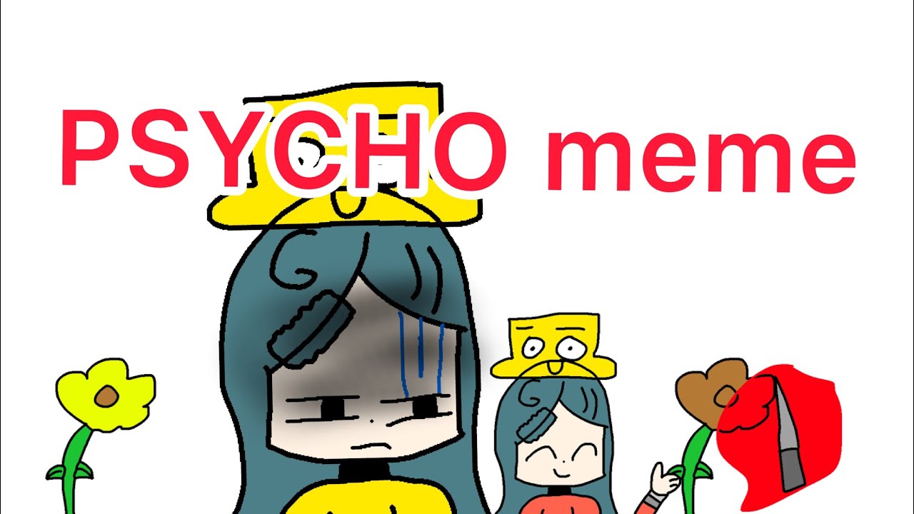 PSYCHO | animation meme | gift for @etghost - YouTube