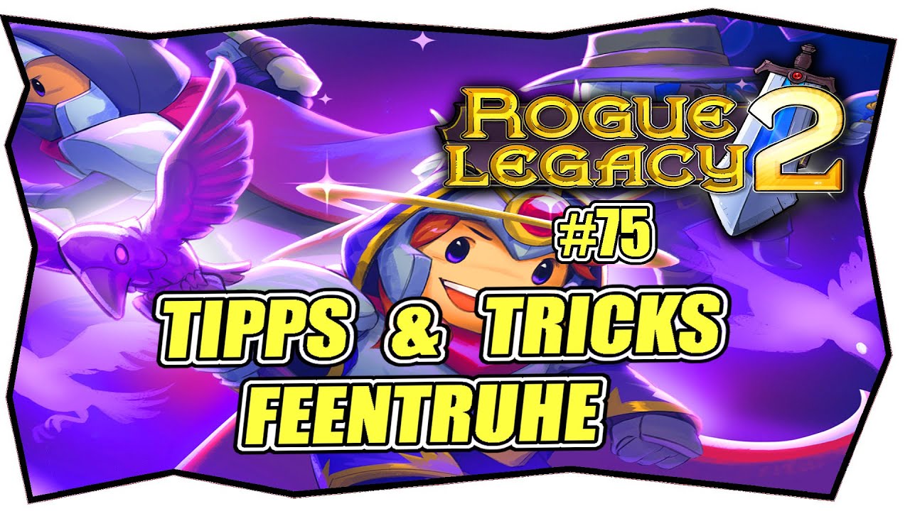 ROGUE LEGACY 2 #75 TIPPS & TRICKS FEENTRUHE ★ Vorzugsbehandlung ...