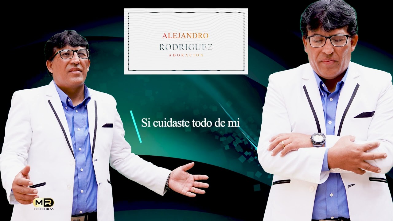 PASTOR : ALEJANDRO RODRIGUEZ / ADORACION / DIOS CUIDARA DE TI Chords ...