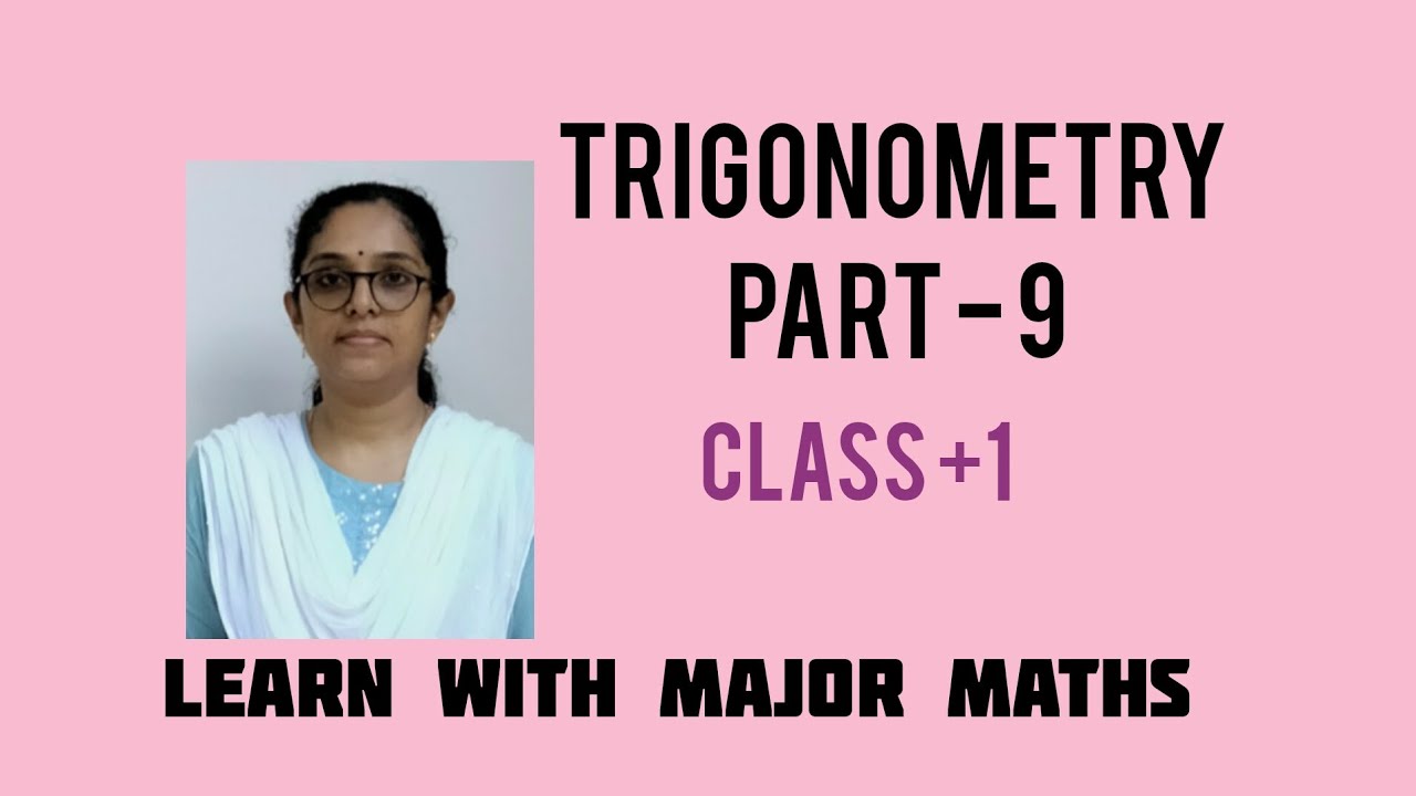 +1 Trigonometry | part 9 #maths |MAJOR MATHS #study with Anita Chand - YouTube