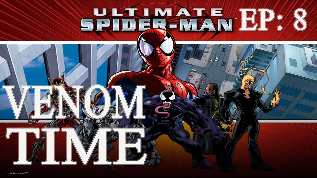 VENOM TIME - Ultimate Spider-Man EP 8 - Venom IS NOT BALD HEADED ...