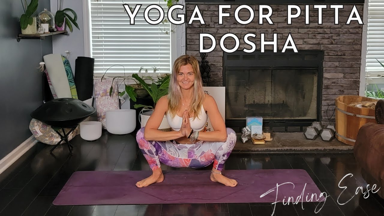 Pitta Dosha Yoga Flow for Balancing Yourself Out | Finding Ease - YouTube