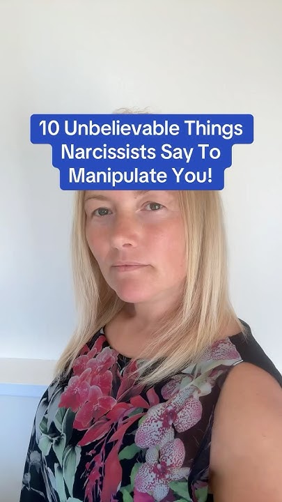 10 Unbelievable Things Narcissists Say To Manipulate You - YouTube