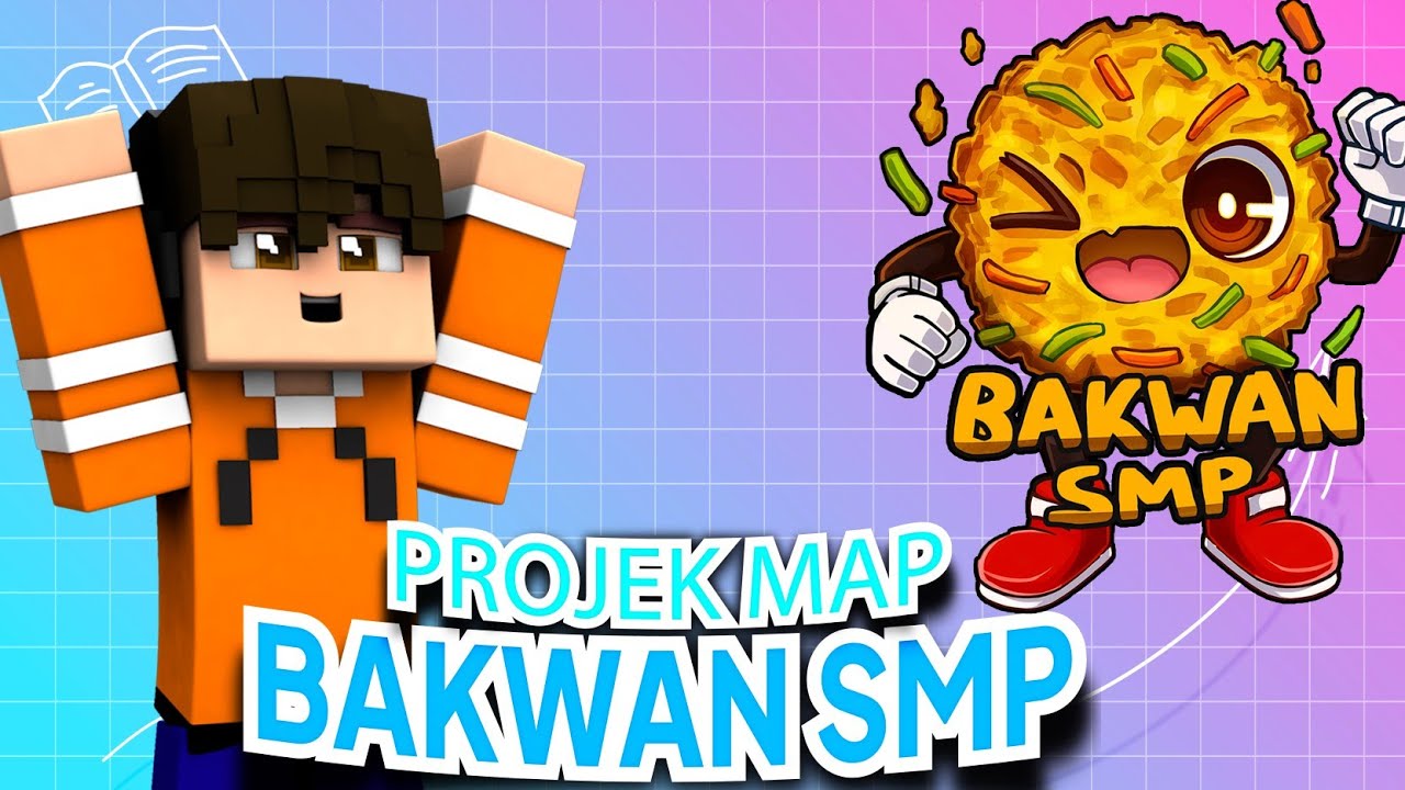 MAP BAKWAN SMP? | PROJEK MAP BAKWAN SMP - YouTube