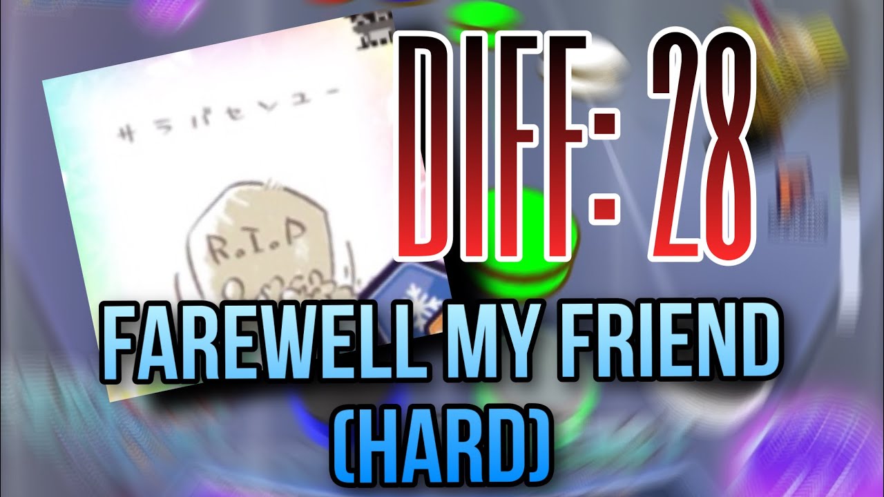 Farewell My Friend (Hard) Diff: 28 | RoBeats | ANNOUNCEMENT AT END OF ...