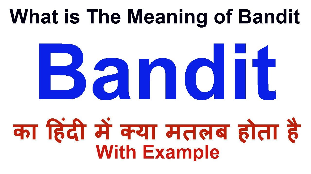 Bandit Meaning in Hindi | Bandit Definition | Bandit Ka Matlab Kya Hota ...