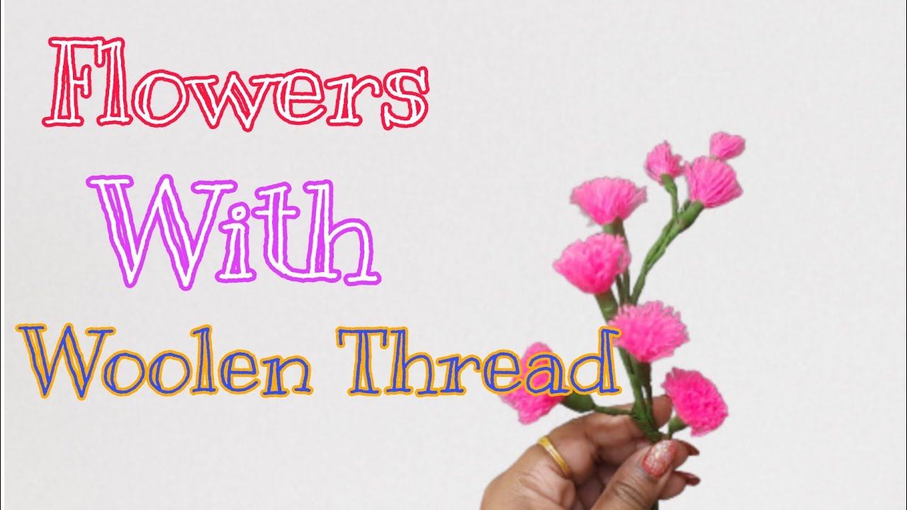 Flowers With Woolen Thread|Thread Flowers - YouTube