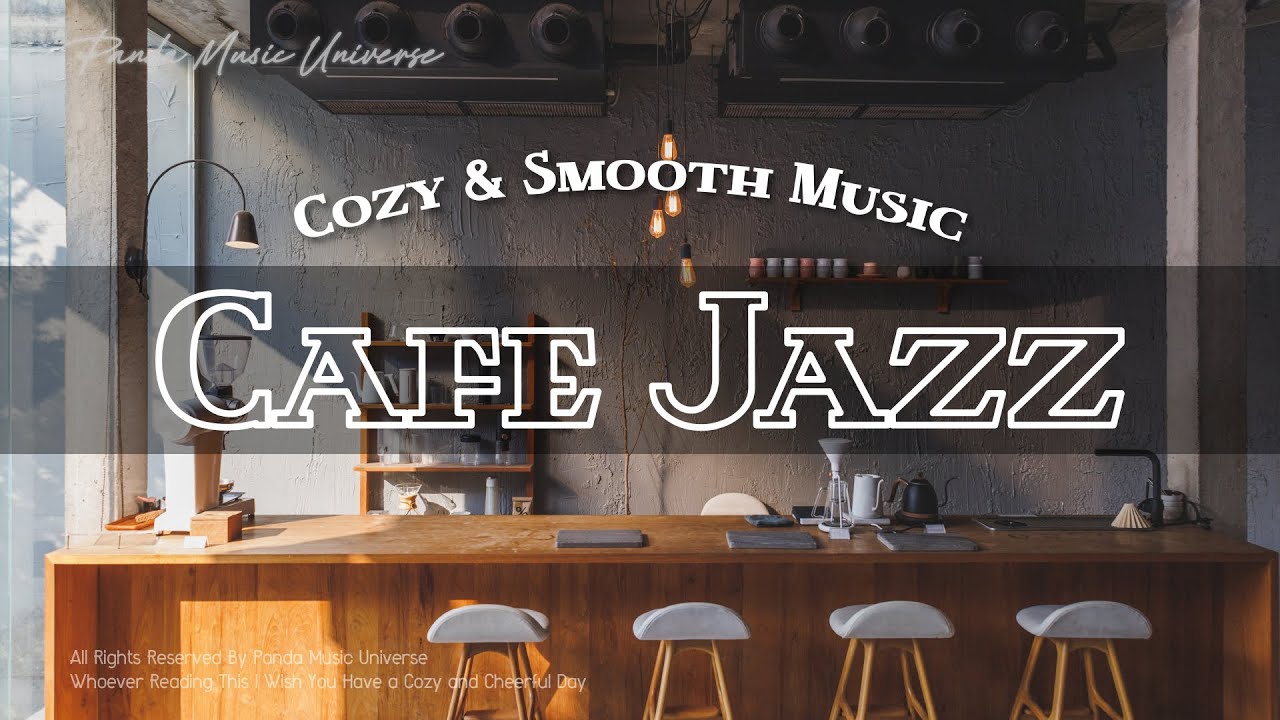 Cozy Cafe Jazz Music ☕️ Smooth and nice vibe Cafe Jazz playlist to ...