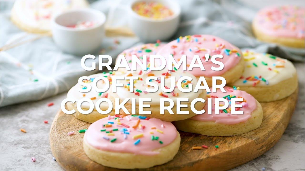 Grandma’s Soft Sugar Cookie Recipe - YouTube