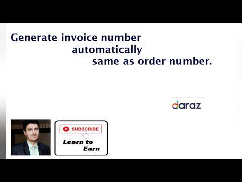 Daraz.pk How to Generate invoice number automatically same as order ...