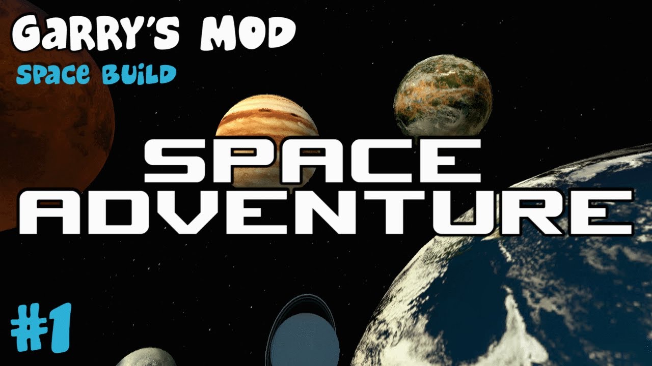 Space Adventure - Ep 1 (Garry's Mod Space Build) - YouTube