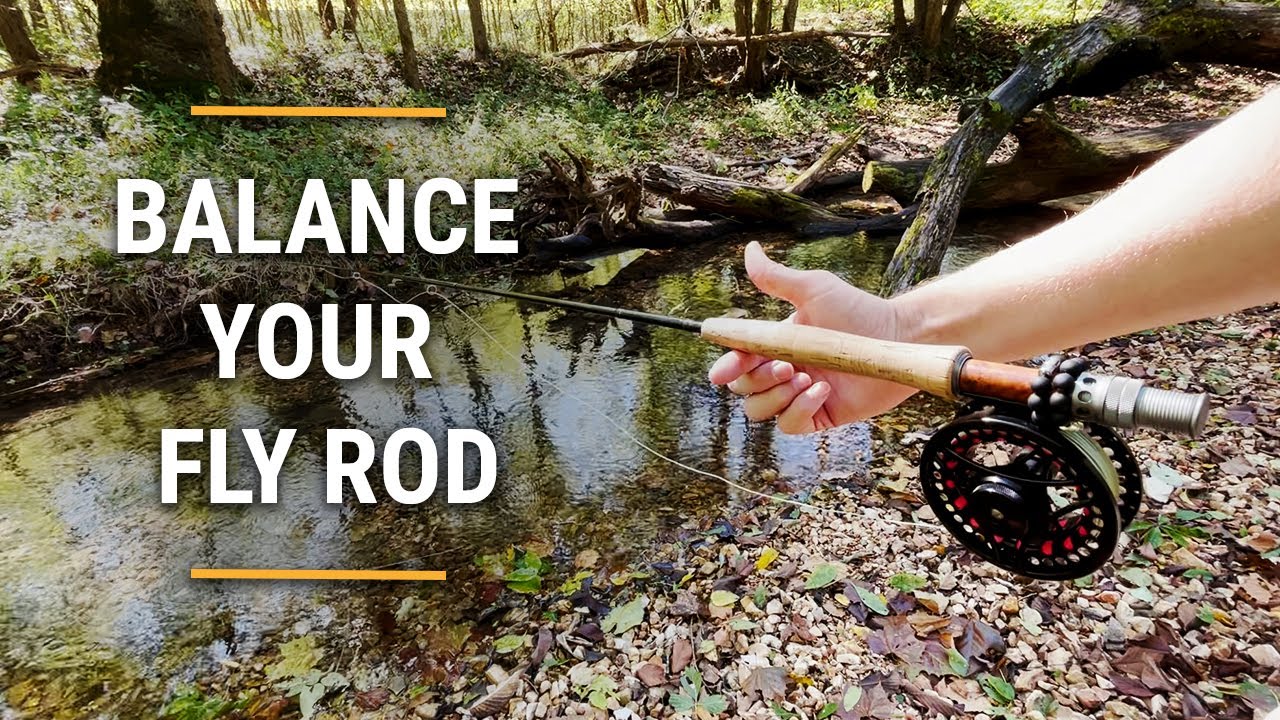 How to Perfectly Balance Your Fly Rod & Reel - In Just Seconds - YouTube