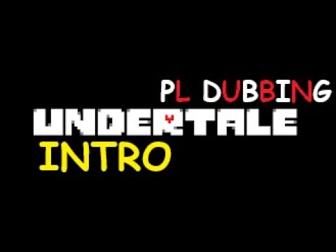 UNDERTALE INTRO [PL dubbing] - YouTube