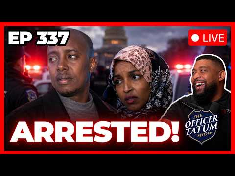 LIVE: Ilhan Omar acquaintance ARRESTED in Minnesota Fraud Scheme | Officer Tatum Show EP 337