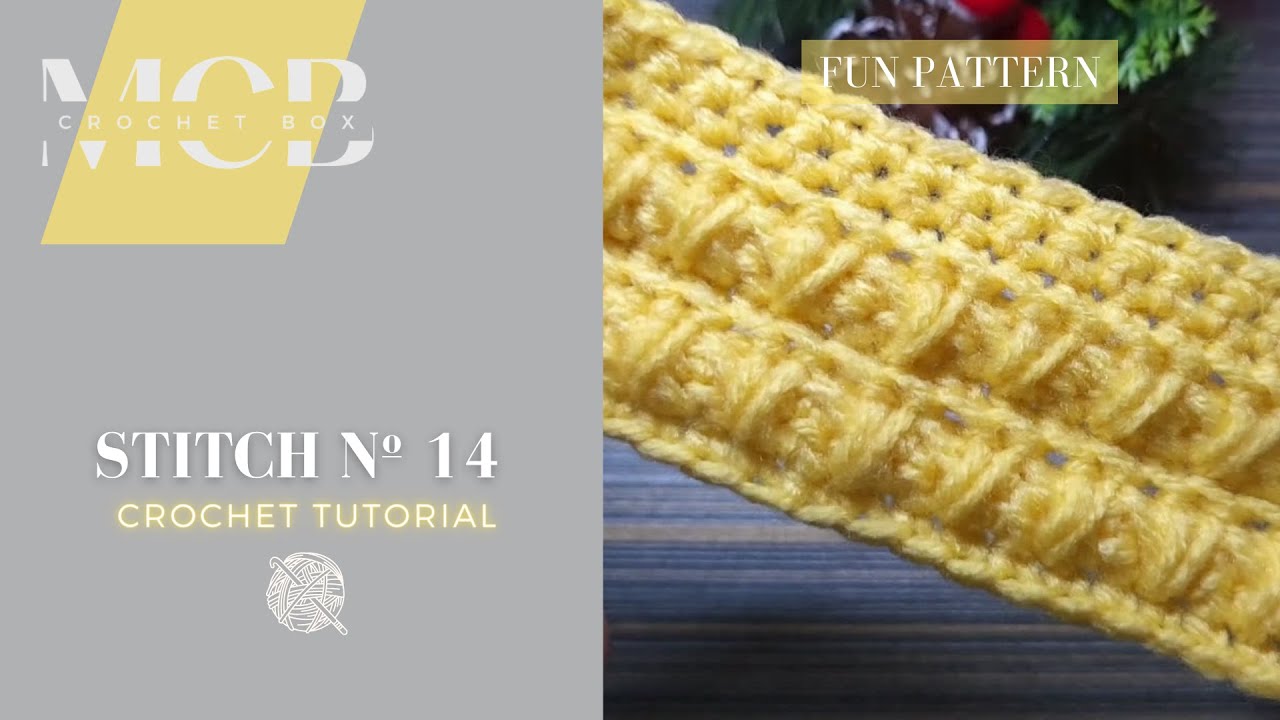 Crochet Stitch Nº 14 | Another Fun Pattern Tutorial | Crochet box (MCB ...