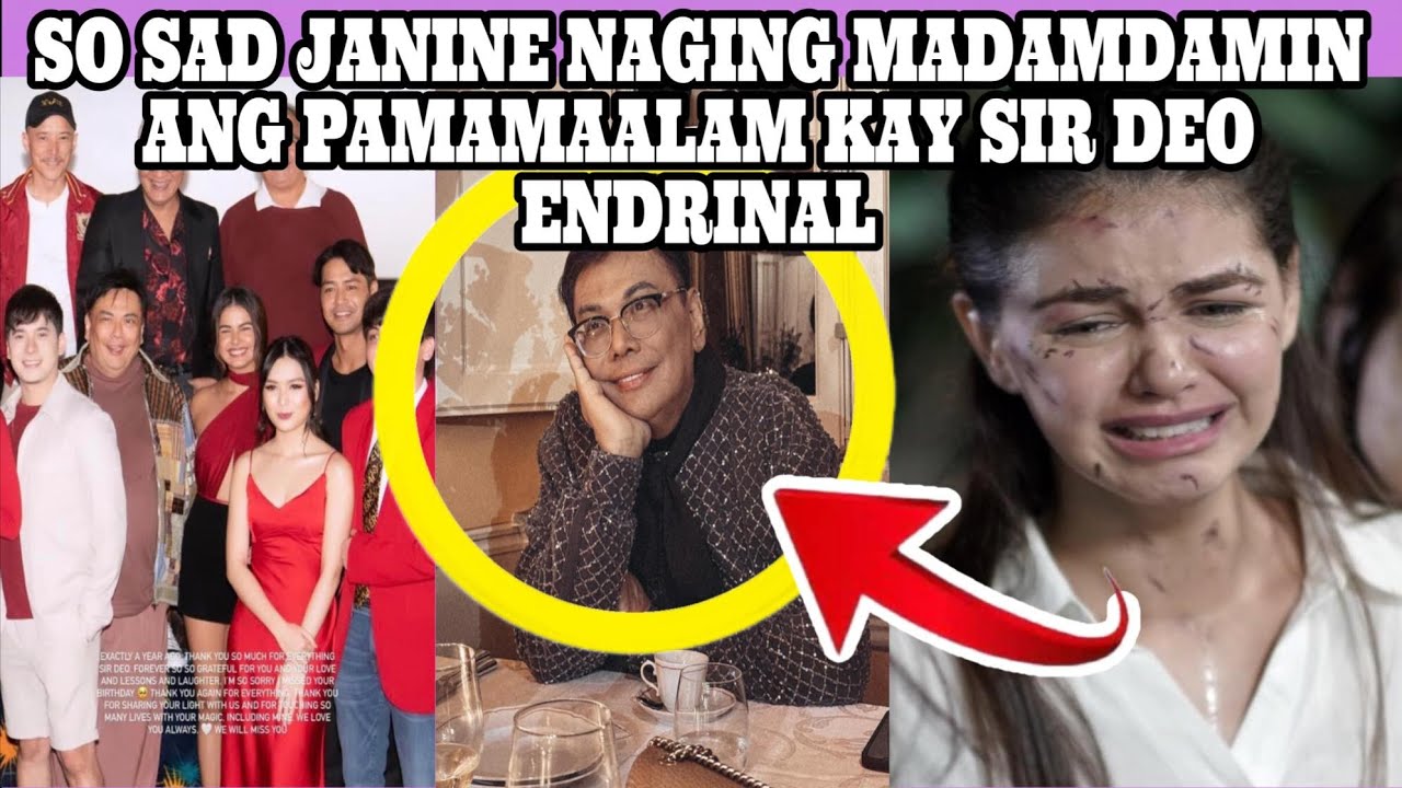 SO SAD JANINE MADAMDAMIN ANG NAGING PAMAMAALAM KAY SIR DEO ENDRINAL ...