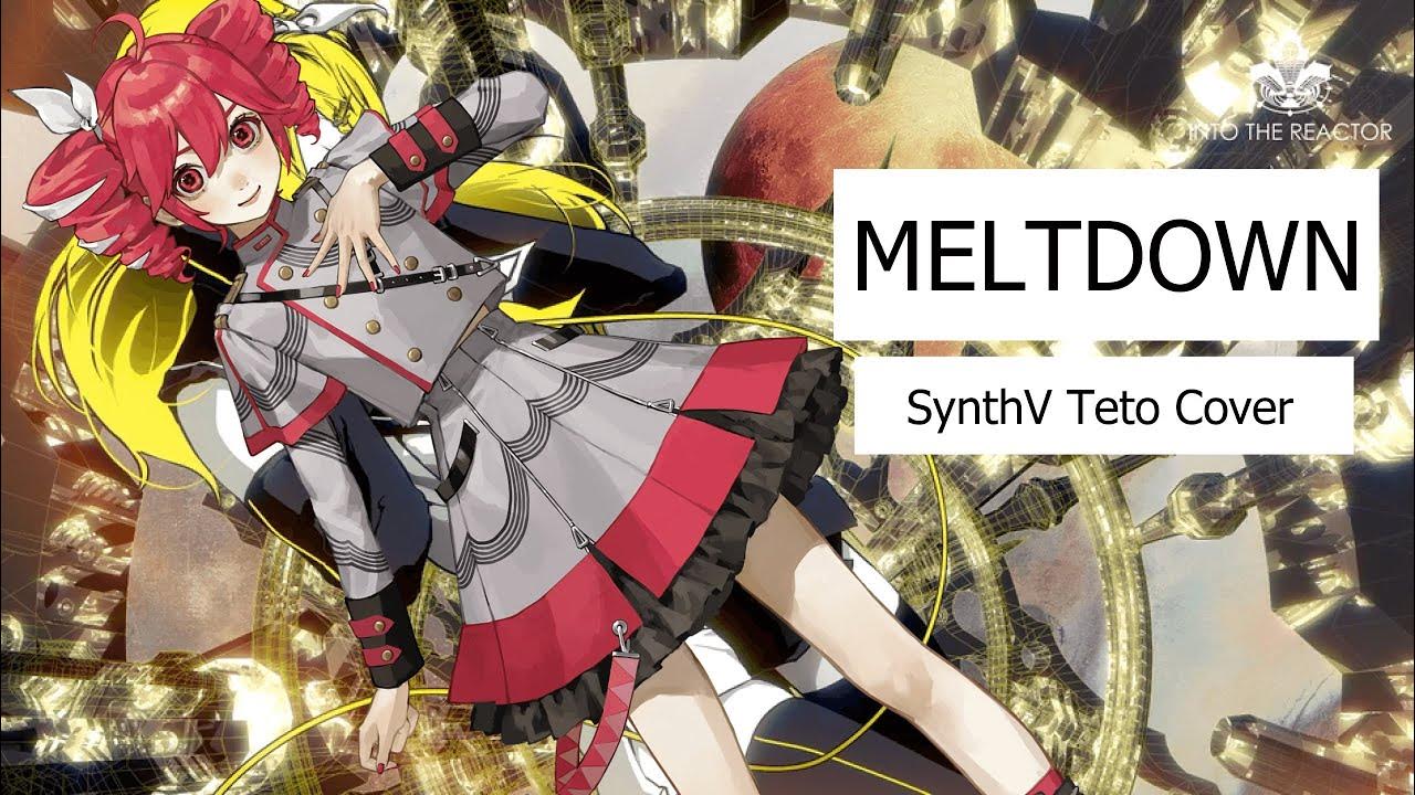 MELTDOWN (Kasane Teto SynthV Cover) - YouTube