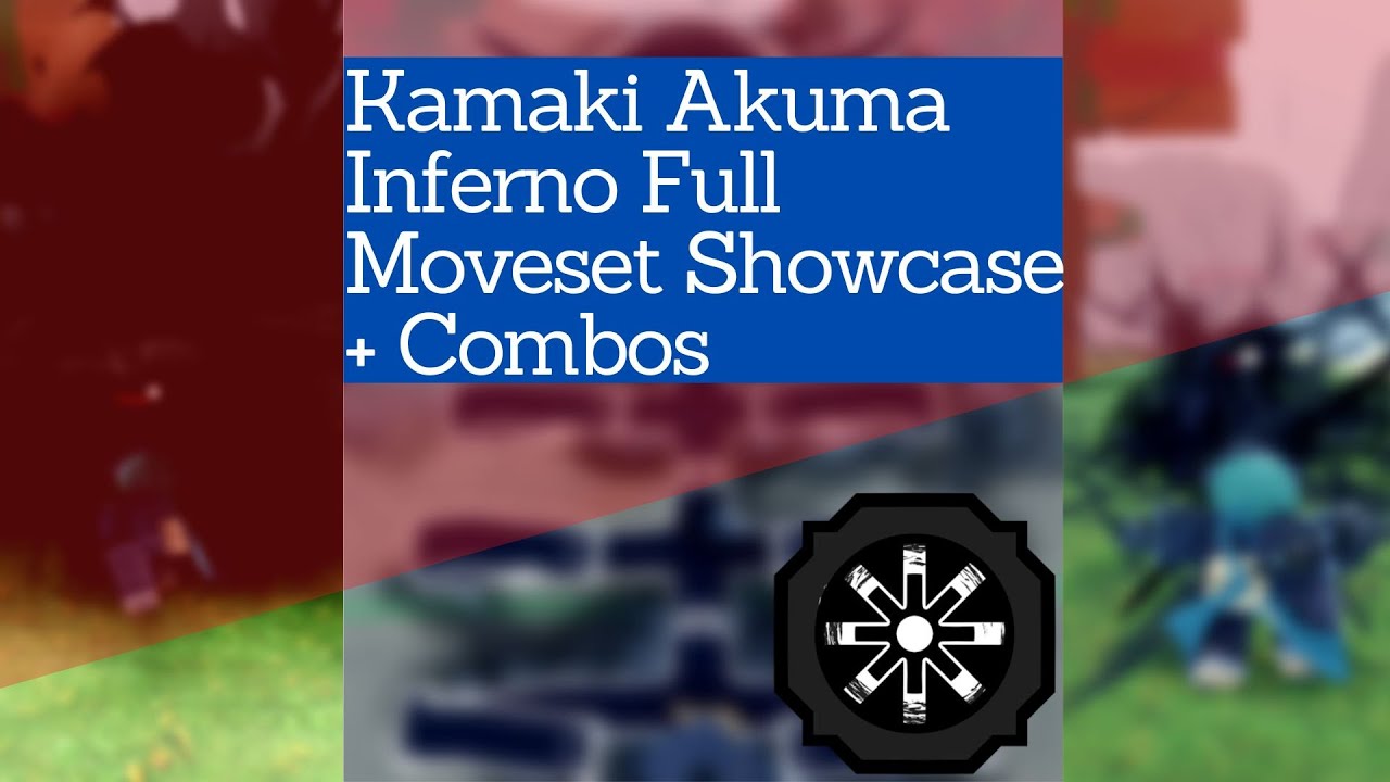 Kamaki Akuma Inferno Full Showcase + Combos! - YouTube
