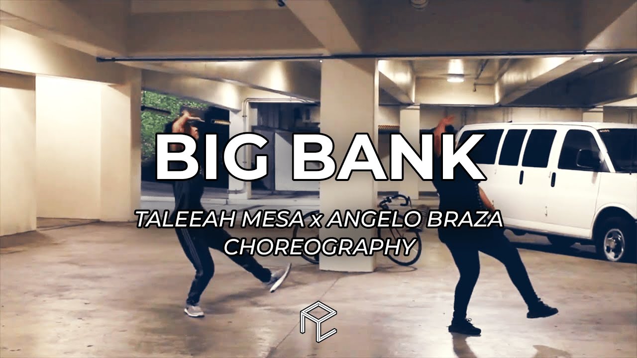 BIG BANK - YG | TALEEAH MESA x ANGELO BRAZA Choreography | Summer 2018 ...