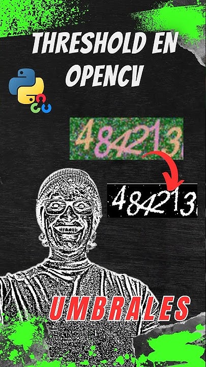 Te explico como definir umbrales o threshold en Python y opencv. #python #programacion #opencv ...