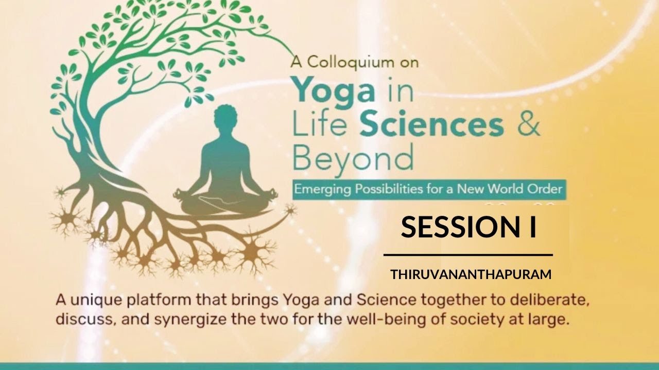 Session 1 | Yoga in Life Sciences and Beyond | Colloquium | 17th Feb ...
