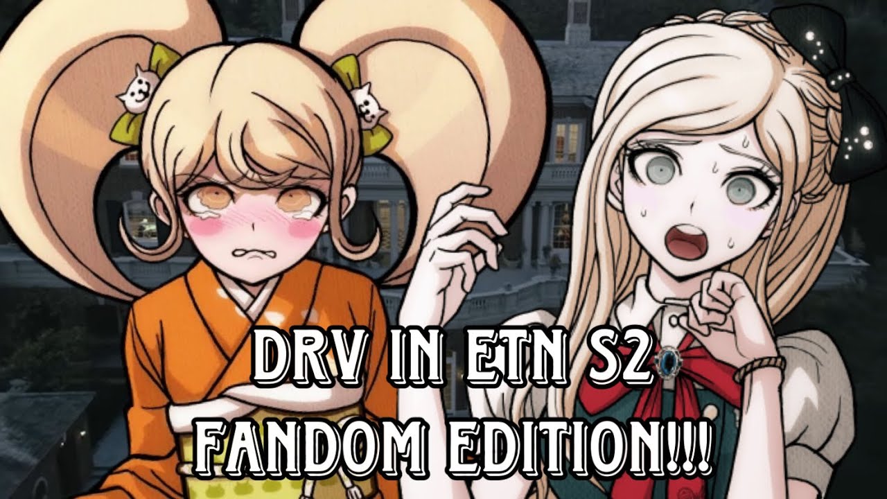 Danganropa in ETN Season 2 Fandom Edition!!! - YouTube
