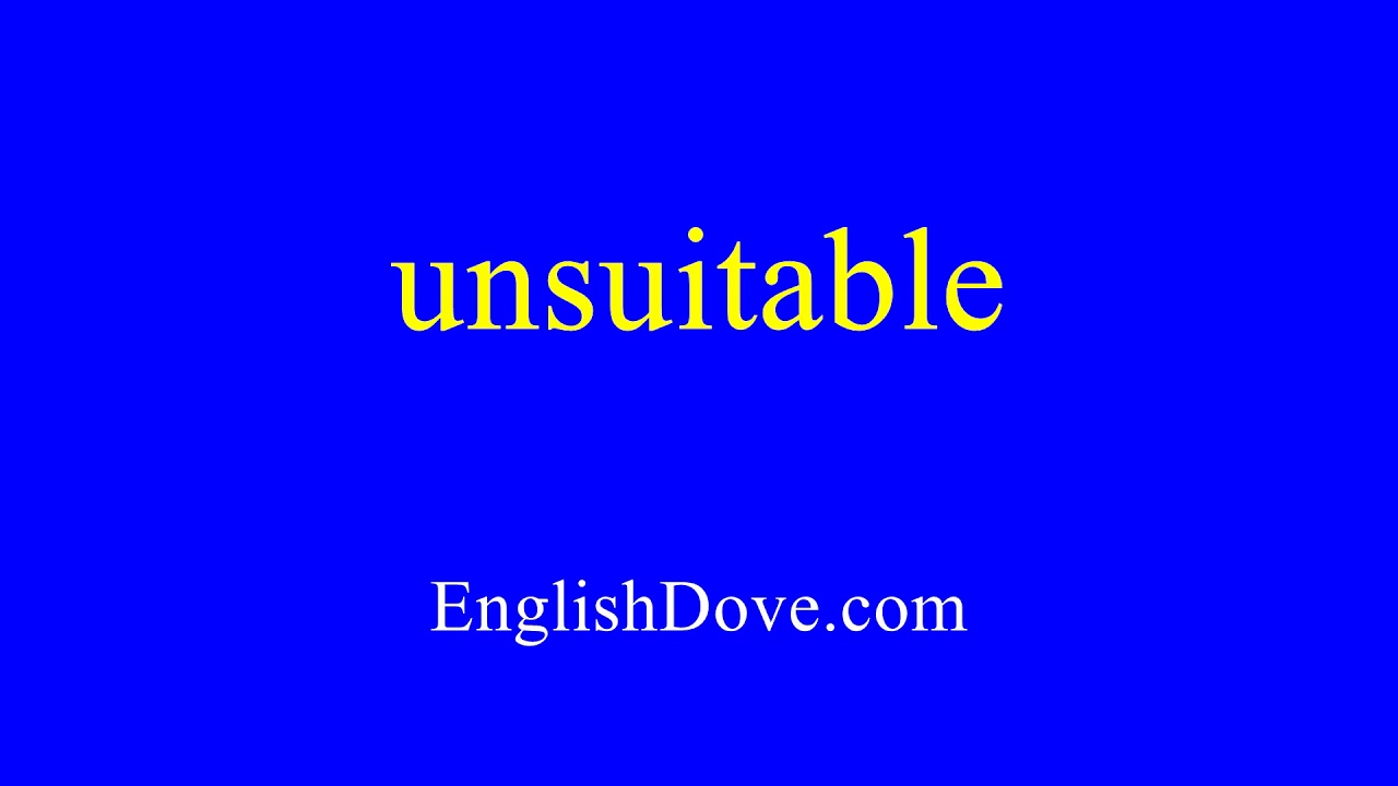 How to pronounce unsuitable in American English. - YouTube