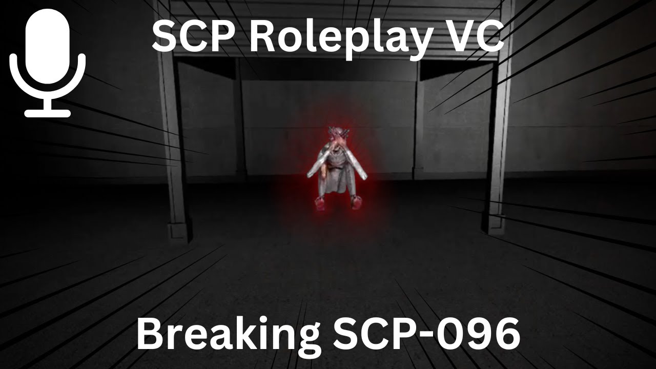 BREAKING SCP-096 | SCP Roleplay VC w/ WaddupZon & Chris_Dog - YouTube