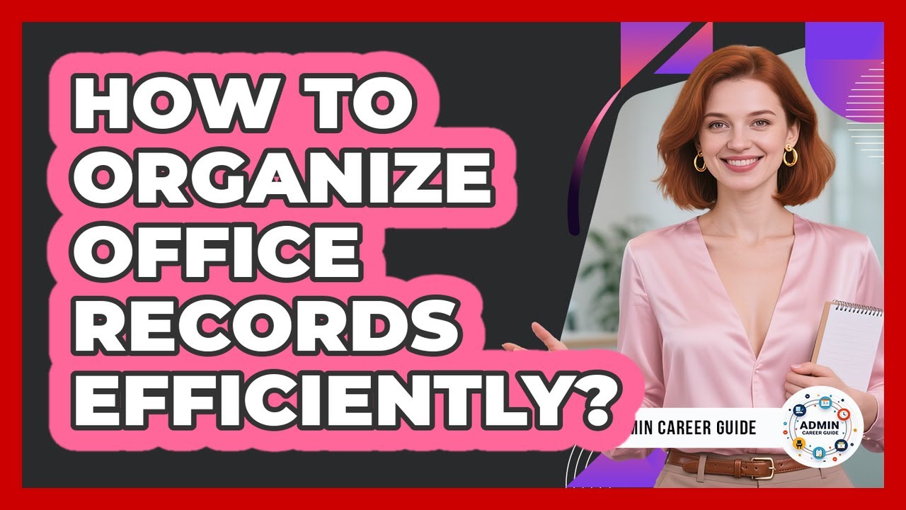 How To Organize Office Records Efficiently? - YouTube