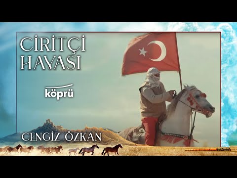 Ciritçi Havası [ Gönül Dağı Dizi Müzikleri ⛰ © 2022 Köprü ]