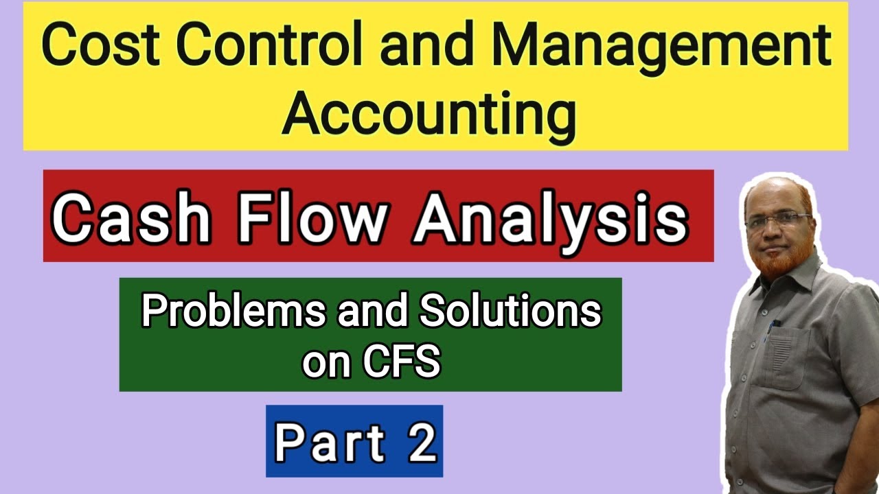 Cost Control and Management Accounting I Cash Flow Analysis I Problems ...