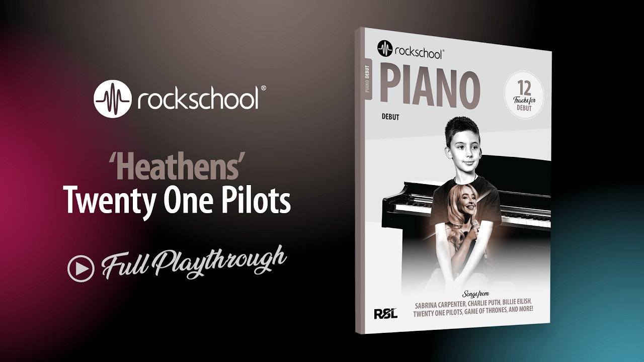 Heathens Twenty One Pilots Debut Piano Official Rockschool 0512