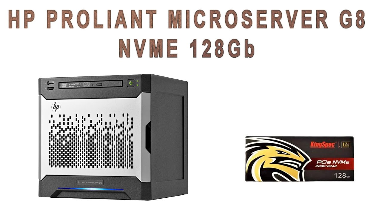 HP Proliant Microserver Gen8. Instalando Unidad NVME En Un PCI. - YouTube