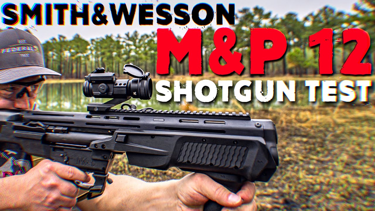 Smith & Wesson M&P 12 | Tactical Bullpup Shotgun Test - YouTube
