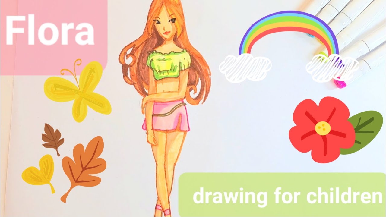 FLORA||Winx Club||drawing for children - YouTube