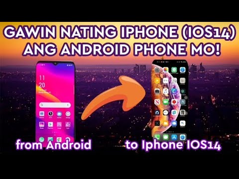 GAWIN NATING IPHONE (IOS14) ANG ANDROID PHONE MO!| How to Turn Any ...