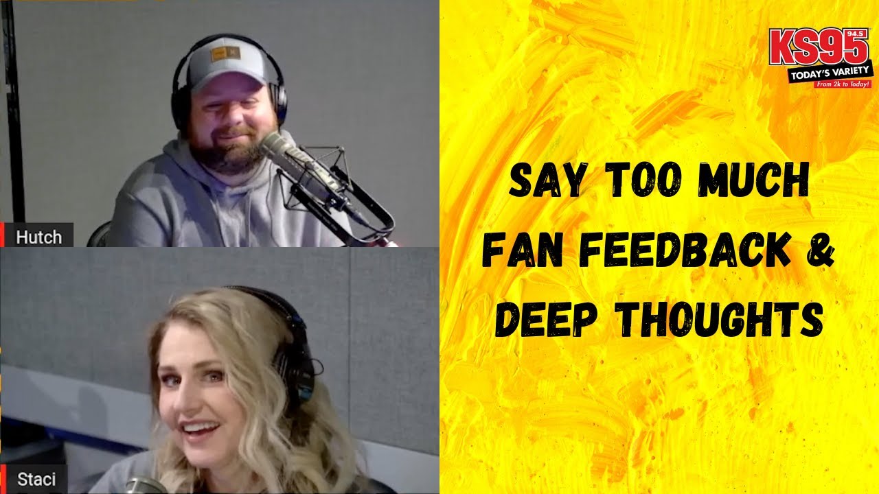 Say Too Much - Fan Feedback & Deep Thoughts - YouTube