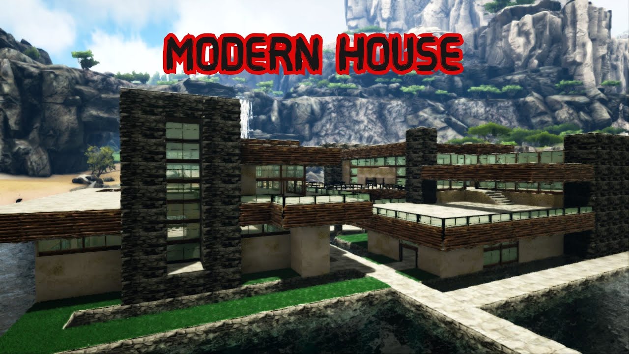 BUILDING THE BEST MODERN HOUSE (ARK: Survival Evolved) - YouTube