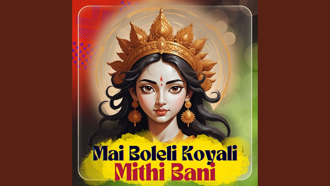 Mai Boleli Koyali Mithi Bani - YouTube