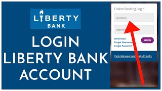How To Sign Up Liberty Online Banking Account Open Create Liberty Bank ...