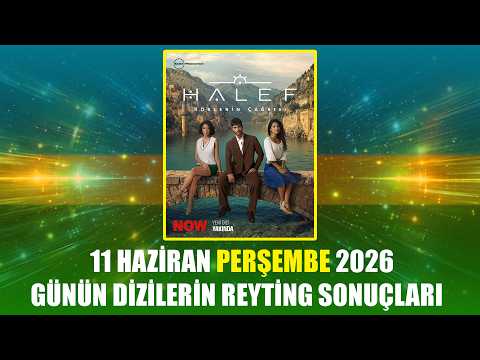 11 Haziran Perşembe Günün | Dizilerin Reyting Sonuçları | Bölüm 187