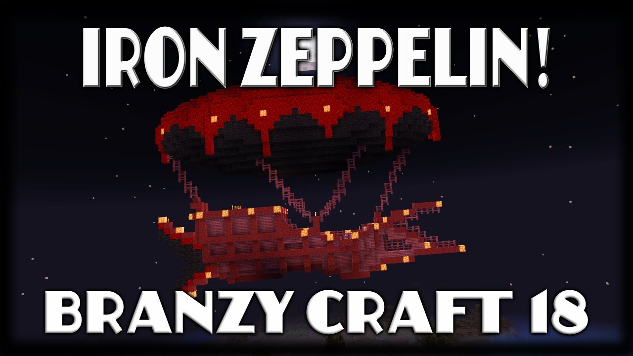 Iron Zeppelin! Minecraft 1.16 Let's Play :: Branzy Craft EP 18 - YouTube