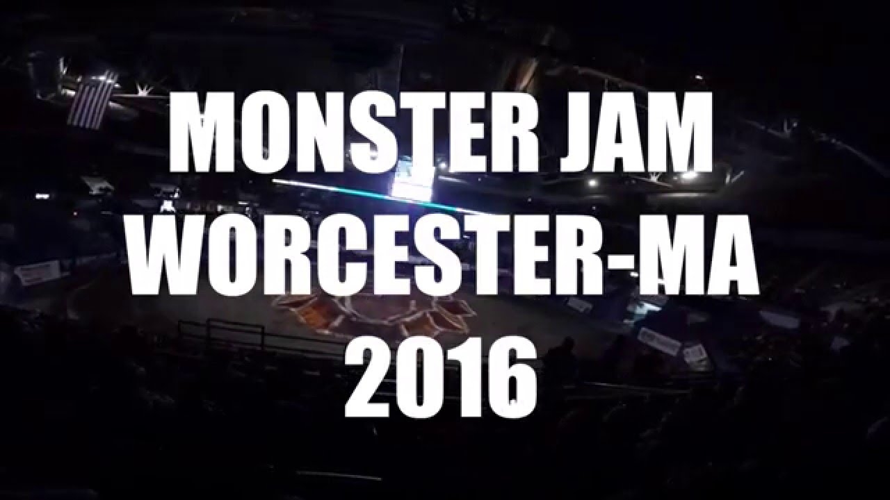 MONSTER JAM WORCESTER-MA 2016 - YouTube